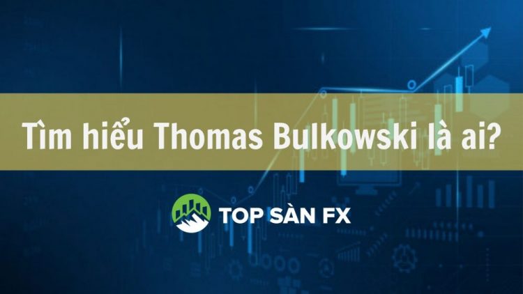 Tìm hiểu Thomas Bulkowski là ai
