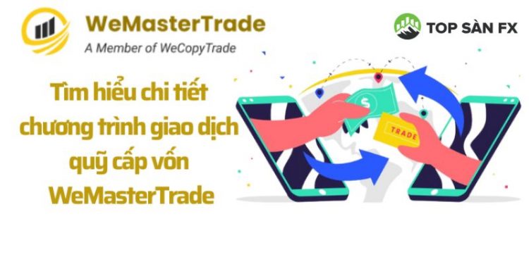 WeMasterTrade là gì? WeMasterTrade uy tín hay lừa đảo?